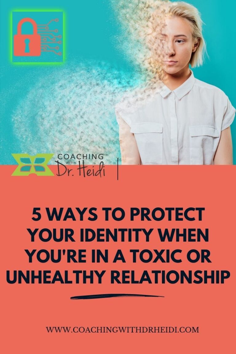 5 Ways To Protect Your Identity When You’re In A Toxic or Unhealthy ...